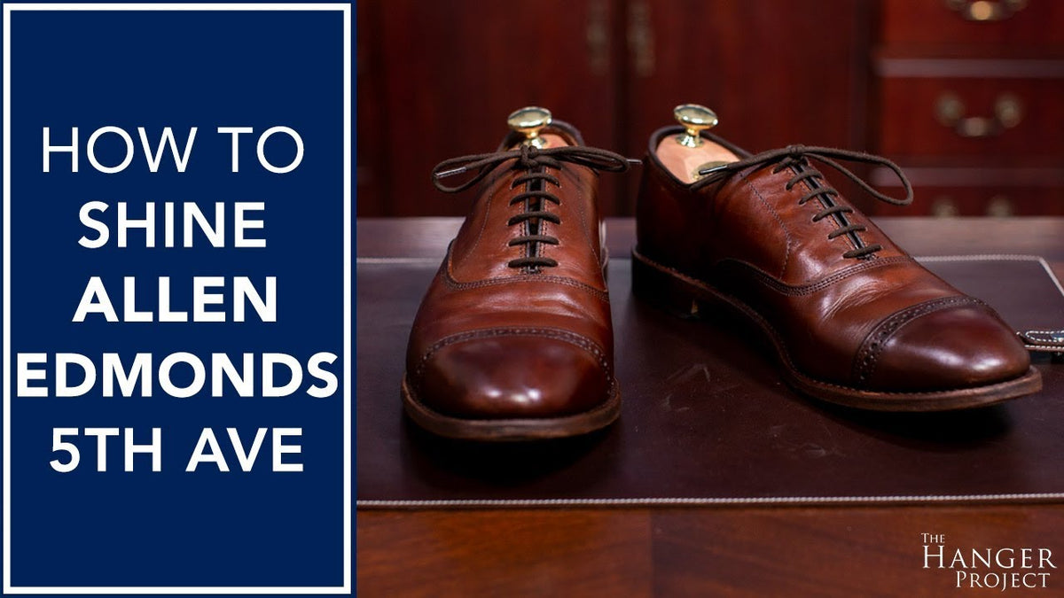 How to Mirror Shine Allen Edmonds Fifth Ave – KirbyAllison.com