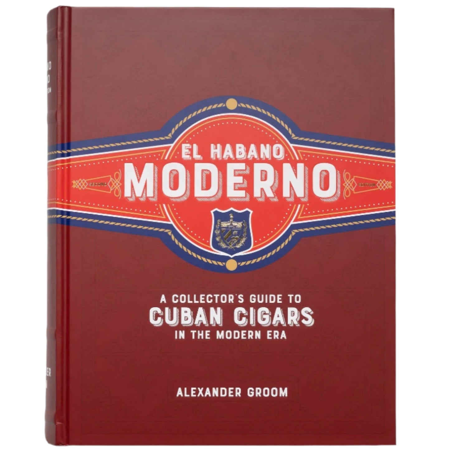 El Habano Moderno: A Collector’s Guide to Cuban Cigars of the Modern E ...